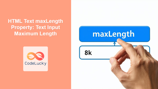 HTML TextArea maxLength Property: Textarea Maximum Length - CodeLucky