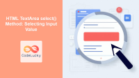 HTML Input select() Method: Selecting Input Value - CodeLucky