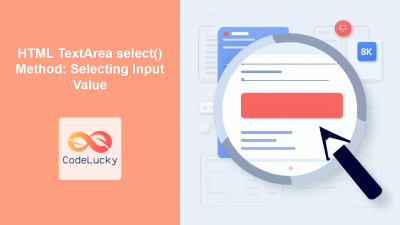 HTML DOM TextArea Object: Accessing Textarea Elements - CodeLucky