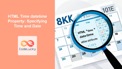 HTML DOM Datetime-Local Object: Accessing Local Datetime Input Elements - CodeLucky