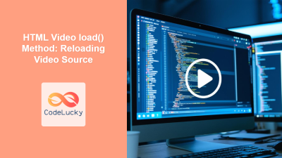 HTML Video load() Method: Reloading Video Source - CodeLucky