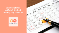 JavaScript Date Set Methods: Modifying Date and Time Values - CodeLucky