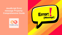 JavaScript Error message Property: Comprehensive Guide - CodeLucky