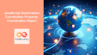 JavaScript Navigator geolocation Property: Geolocation Object - CodeLucky