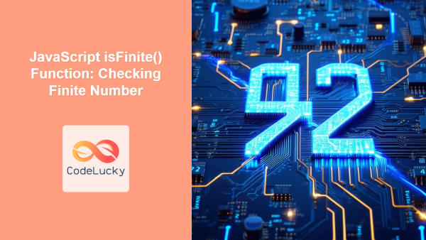 JavaScript isFinite() Function: Checking Finite Number - CodeLucky