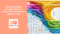 JavaScript Object groupBy() Method: Group array elements by callback result - CodeLucky