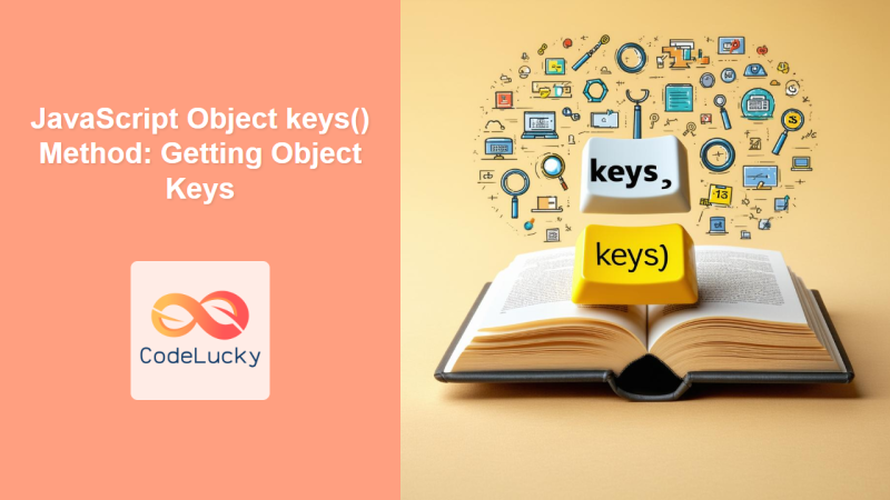 JavaScript Object keys() Method: Getting Object Keys - CodeLucky