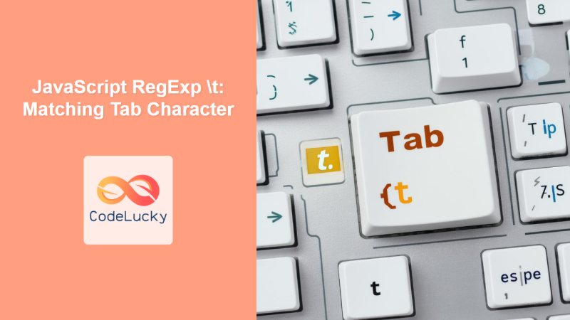 JavaScript RegExp \t: Matching Tab Character - CodeLucky