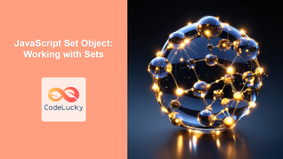 JavaScript Sets: Managing Collections of Unique Values - CodeLucky