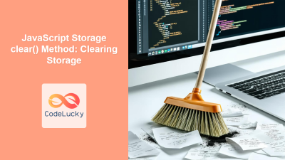 JavaScript Storage clear() Method: Clearing Storage - CodeLucky