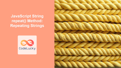 JavaScript String repeat() Method: Repeating Strings - CodeLucky
