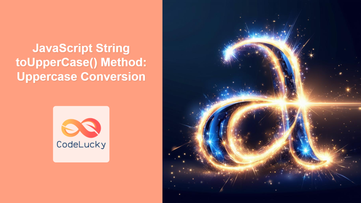 JavaScript String toUpperCase() Method: Uppercase Conversion - CodeLucky