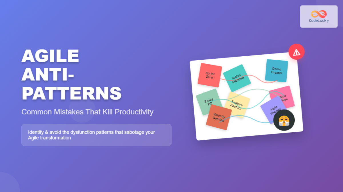 Agile Anti-Patterns: Common Mistakes That Kill Team Productivity - CodeLucky