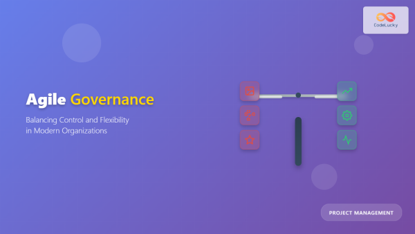 Agile Governance: Mastering the Balance Between Control and Flexibility in Modern Organizations ...