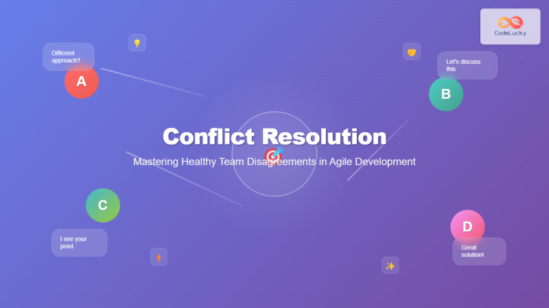Conflict Resolution: Mastering Healthy Team Disagreements in Agile Development - CodeLucky