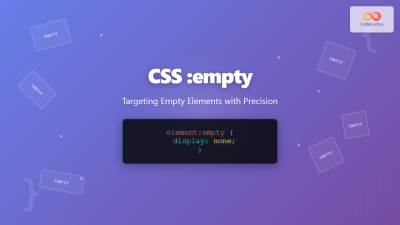 CSS :empty Pseudo-Class: Complete Guide to Targeting Empty Elements - CodeLucky