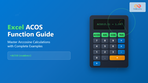 Excel ACOS Function: Complete Guide to Arccosine Calculations - CodeLucky