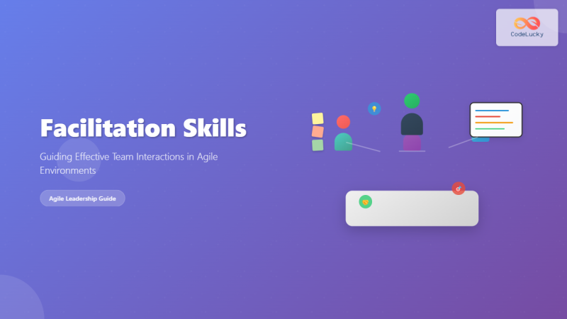 Facilitation Skills: Essential Guide to Guiding Effective Agile Team ...