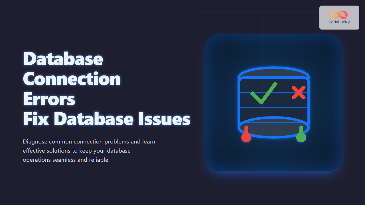 Database Connection Errors Comprehensive Guide To Fix Database Issues Codelucky 6694