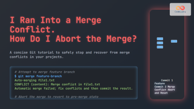 I Ran Into a Merge Conflict. How Do I Abort the Merge? - Git Tutorial - CodeLucky