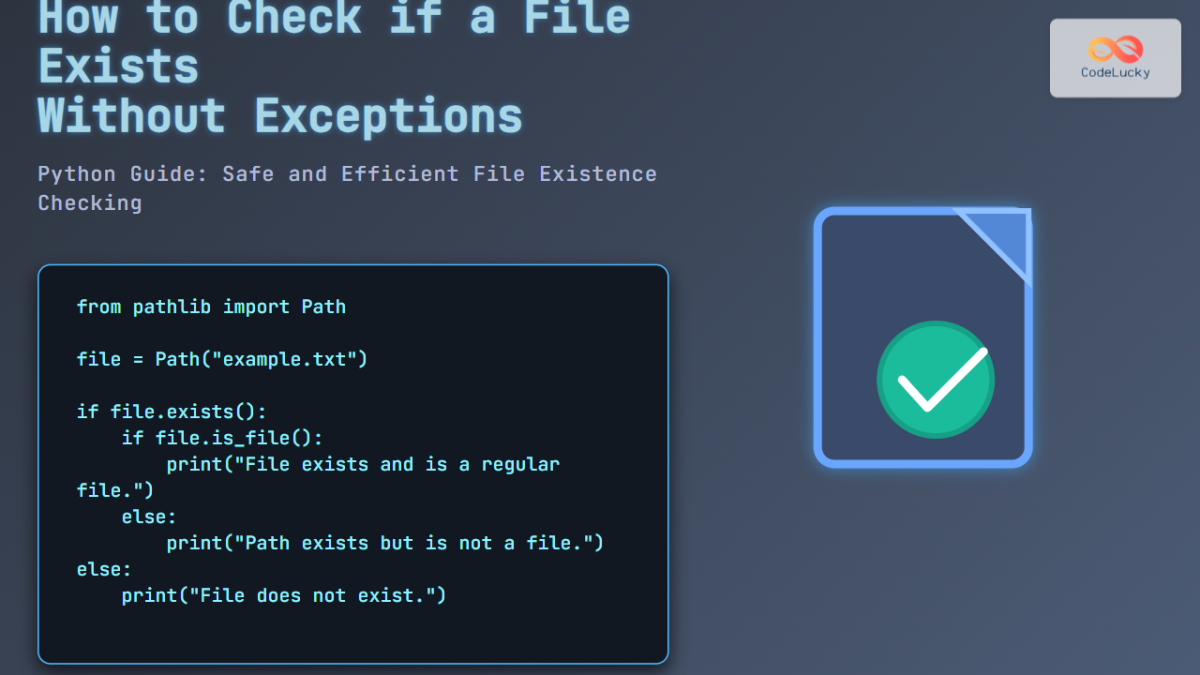 How do I check whether a file exists without exceptions? - Python Guide - CodeLucky