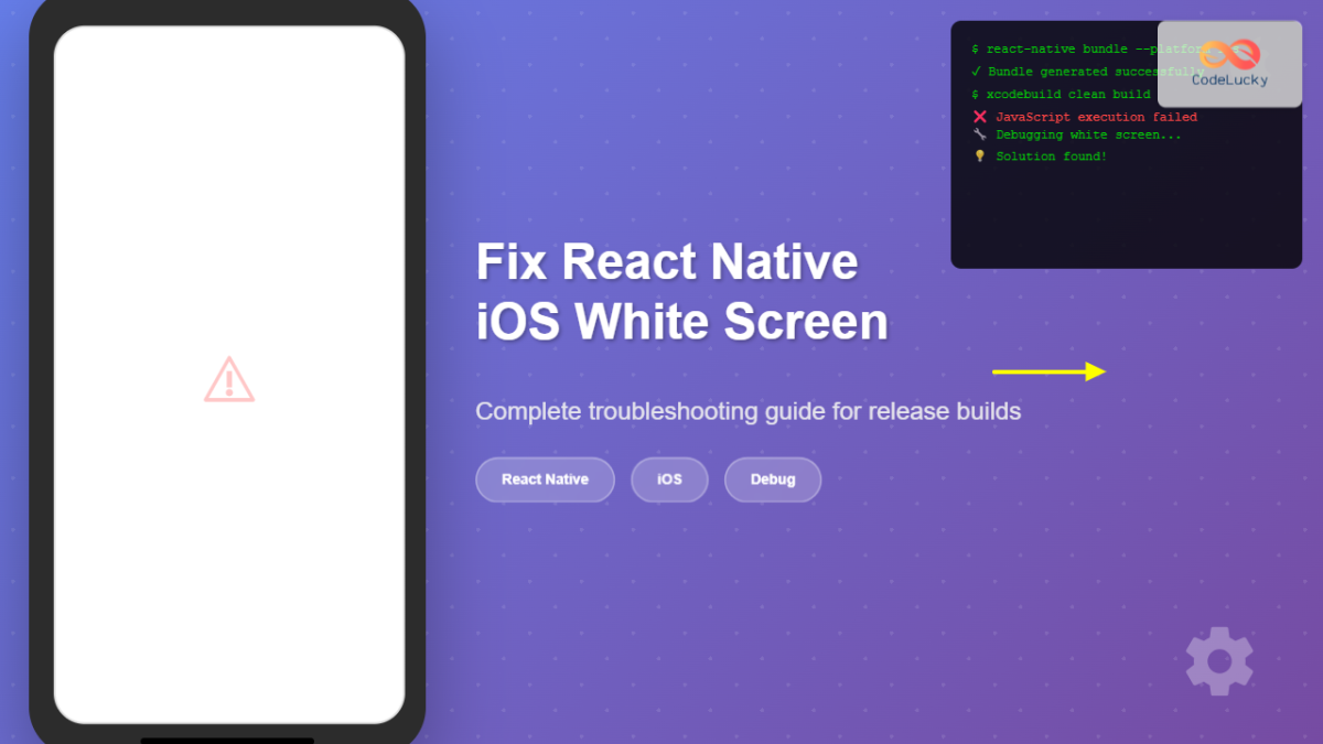 How to Fix React Native iOS App Stuck on White Screen in Release Build: Complete Troubleshooting ...