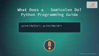 What Does a Semicolon Do? - Python Programming Guide - CodeLucky