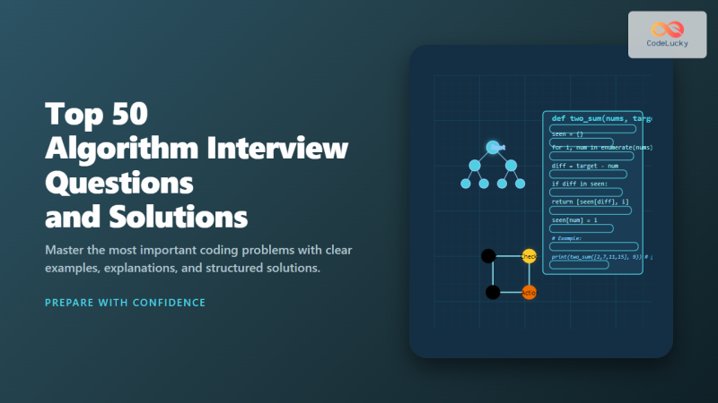 Top 50 Algorithm Interview Questions and Solutions: Detailed Guide with Examples - CodeLucky