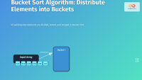 Bucket Sort Algorithm: Distribute Elements into Buckets for Faster ...