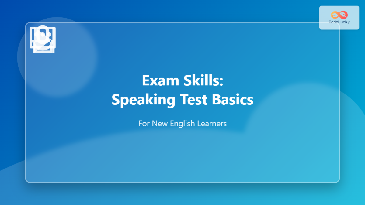 Exam Skills: Speaking Test Basics for New Learners - CodeLucky