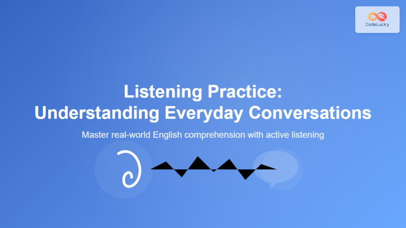 Listening Practice: Understanding Everyday Conversations in English ...