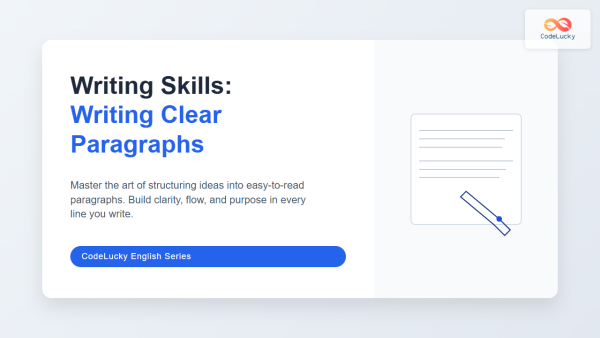 Writing Skills: Writing Clear Paragraphs for Beginners - CodeLucky